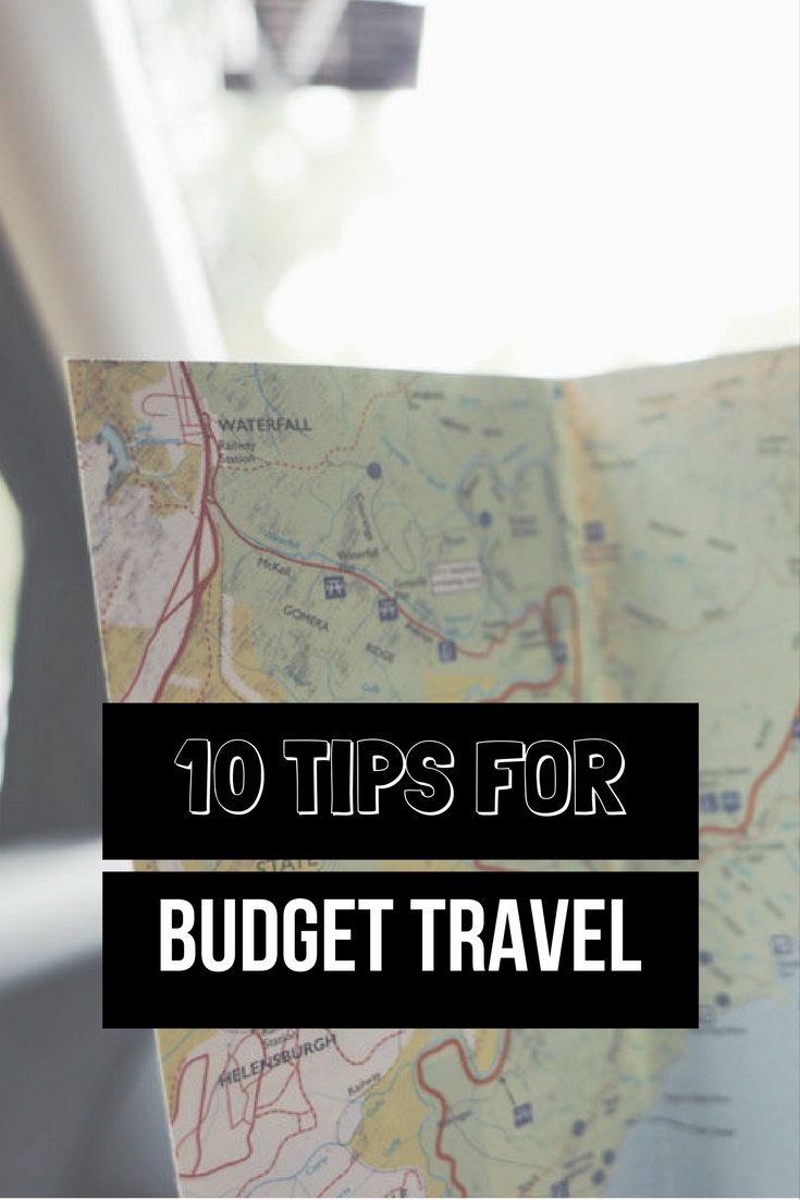 10 TIPS TO TRAVELLING ON A TIGHT BUDGET
